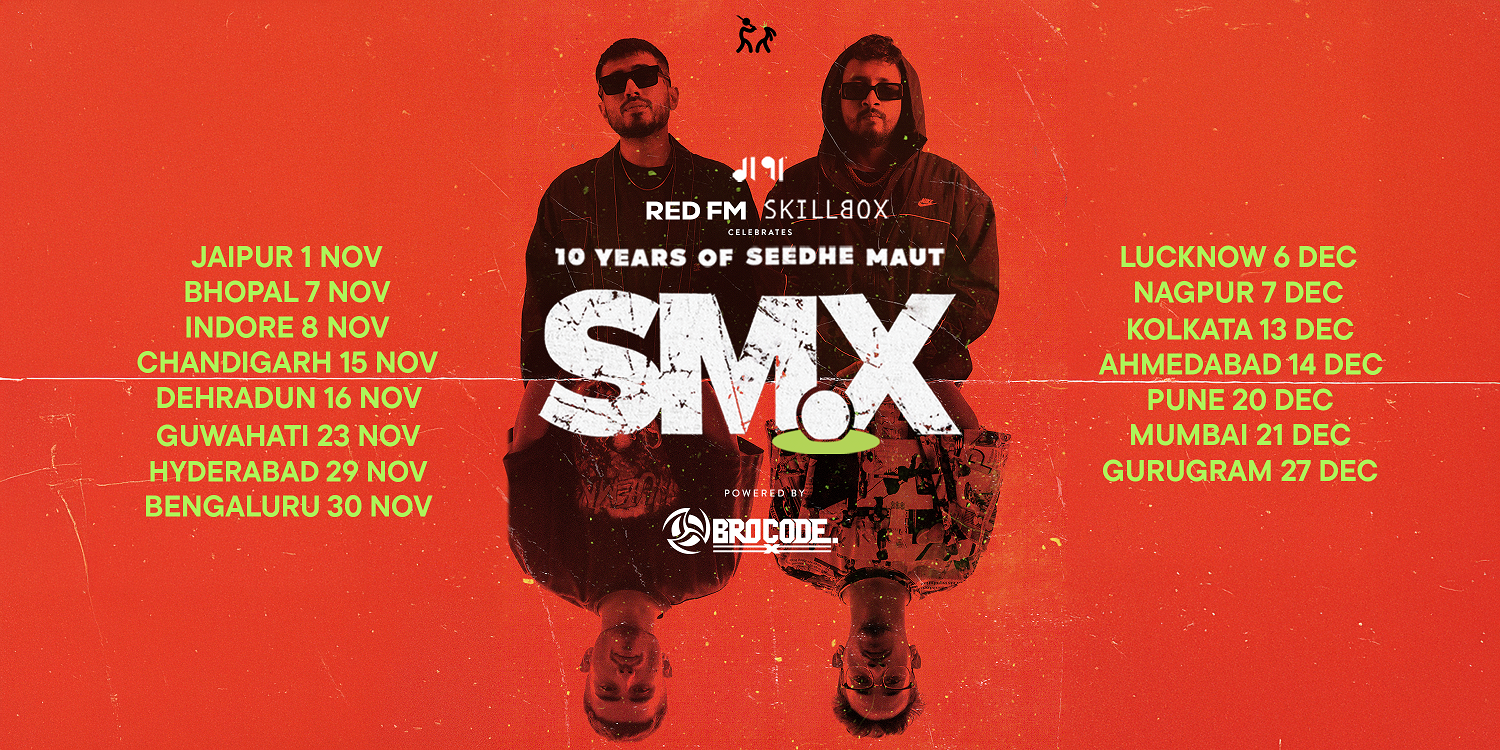 Red FM & SkillBox Present SMX Tour Celebrating 10 Years of Seedhe Maut & Indian Hip-Hop | Media ...